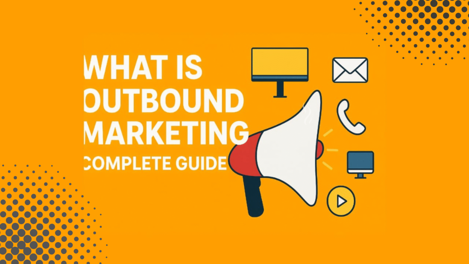 What Is Outbound Marketing (Complete Guide) | DDG